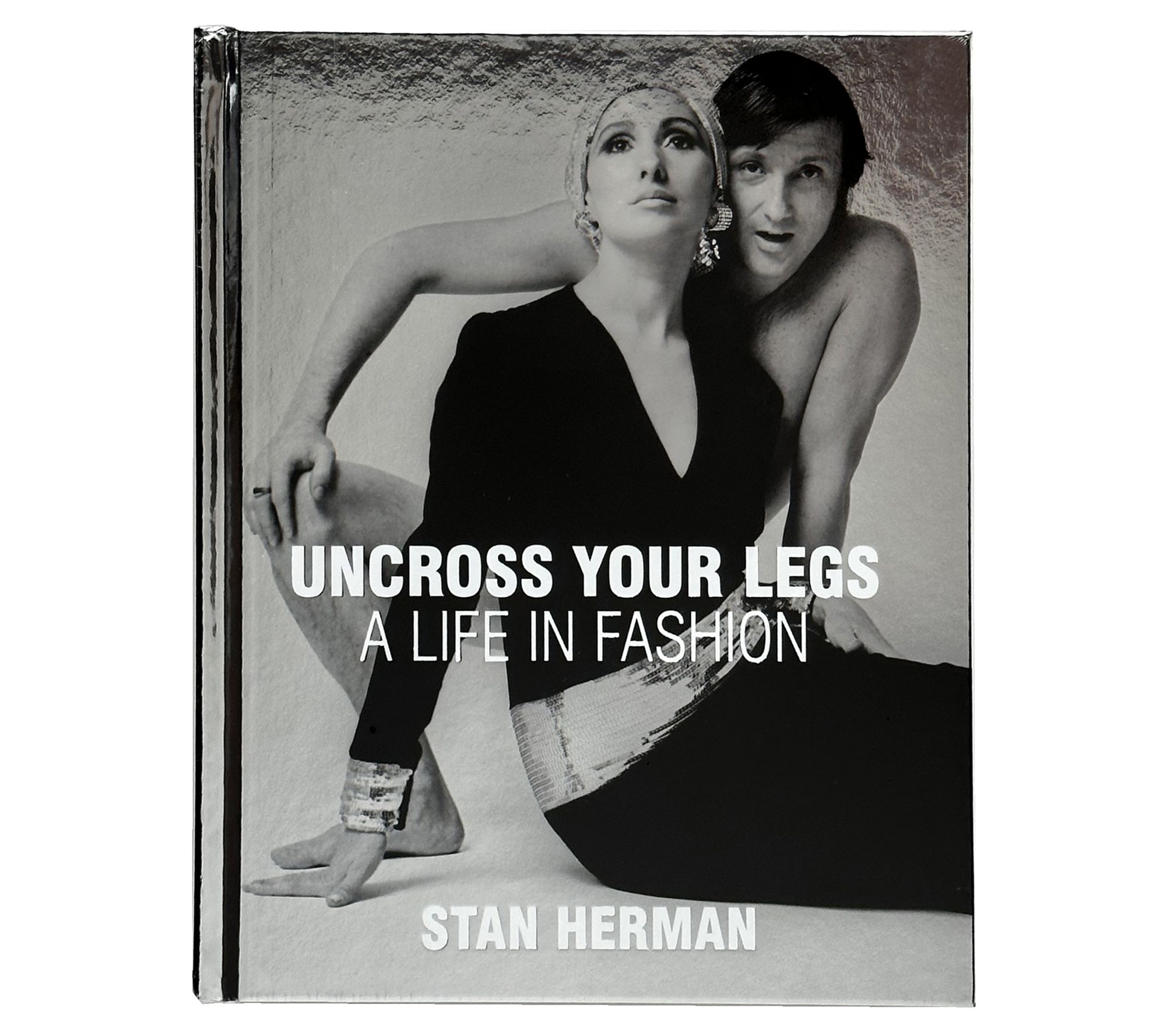 Uncross Your Legs: A Life in Fashion by StanHerman - QVC.com