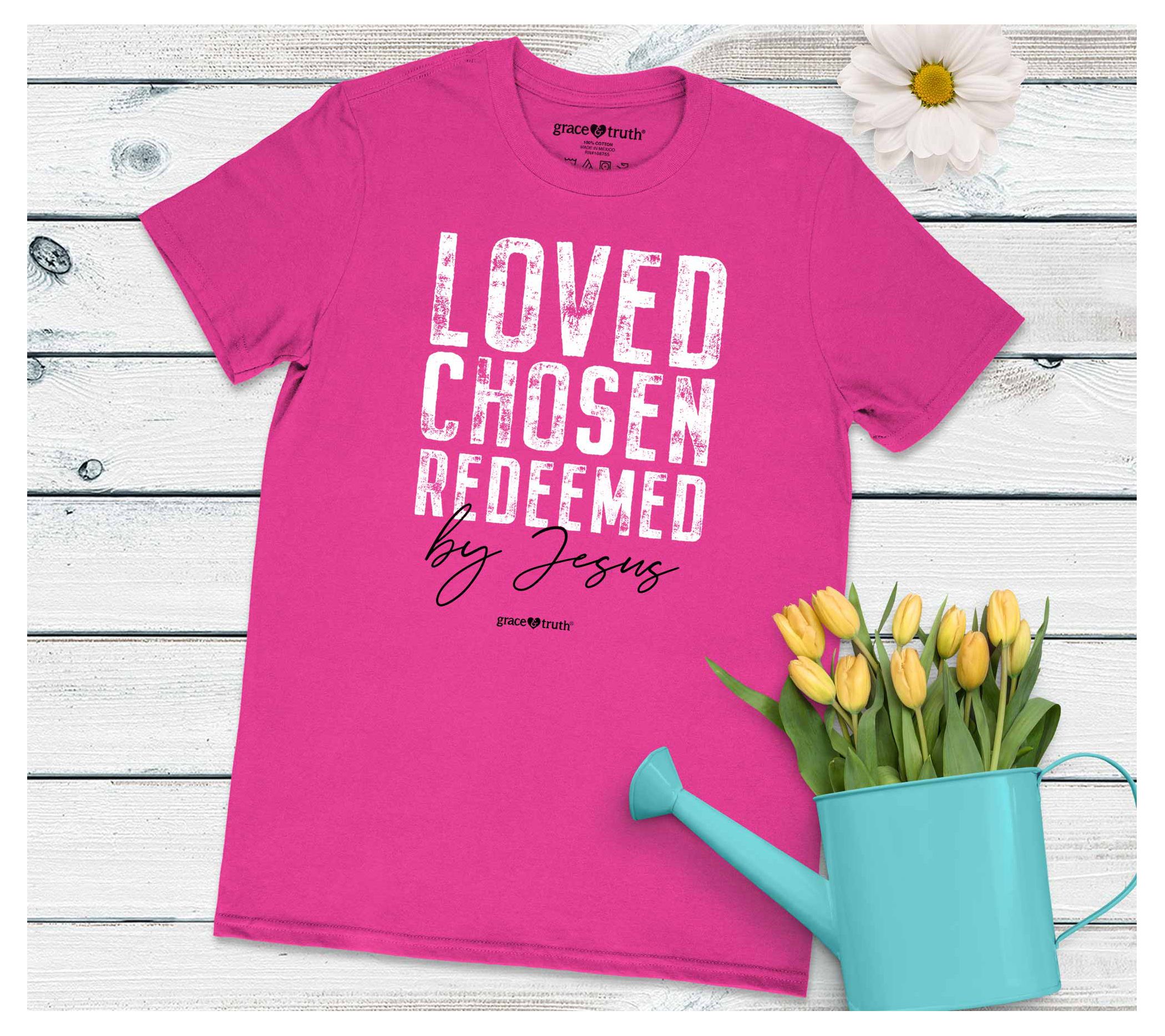 grace & truth Women's T - Loved Chosen Redeemed - QVC.com