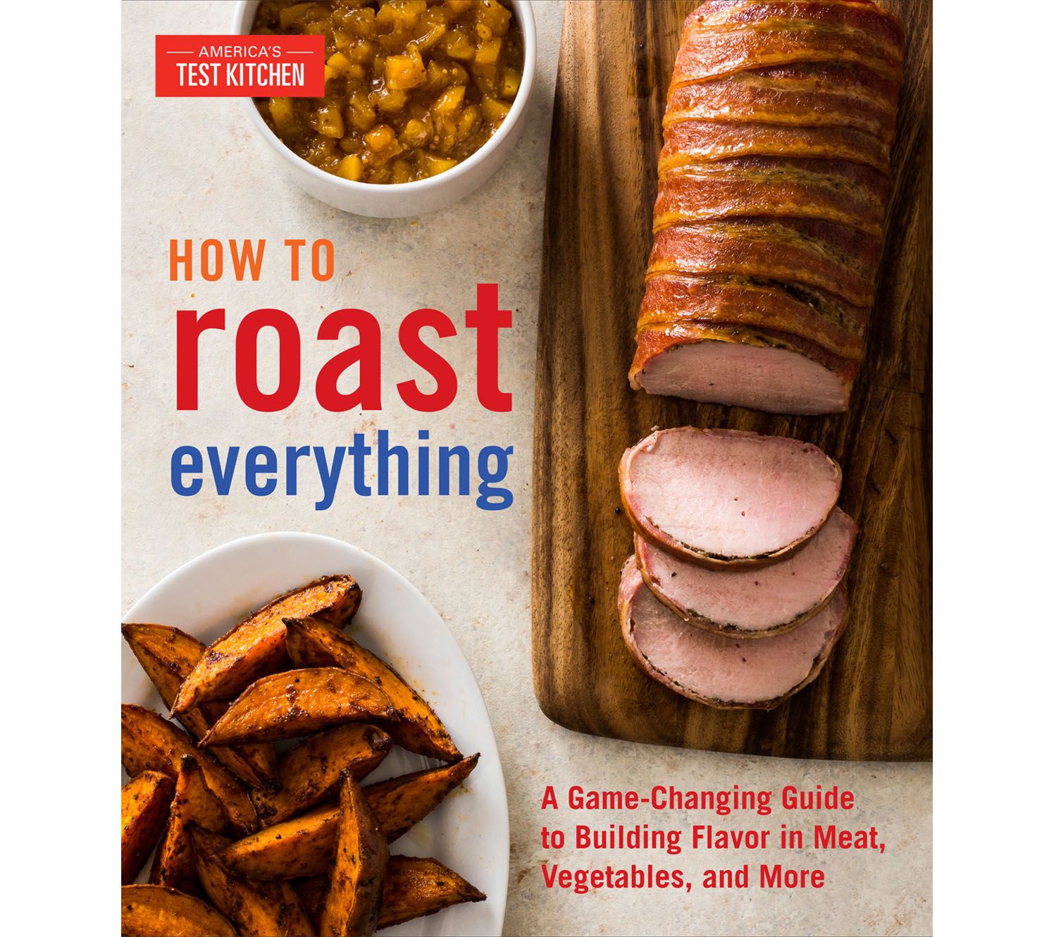 "How to Roast Everything" Cookbook by America's Test Kitchen - QVC.com