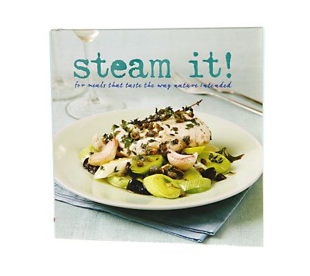 "Steam it!" Steamer Cookbook from Parragon Books - QVC.com