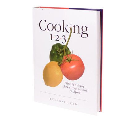 "Cooking 1-2-3" 500 Fabulous 3 Ingredient Recipes by Rozanne Gold - QVC.com