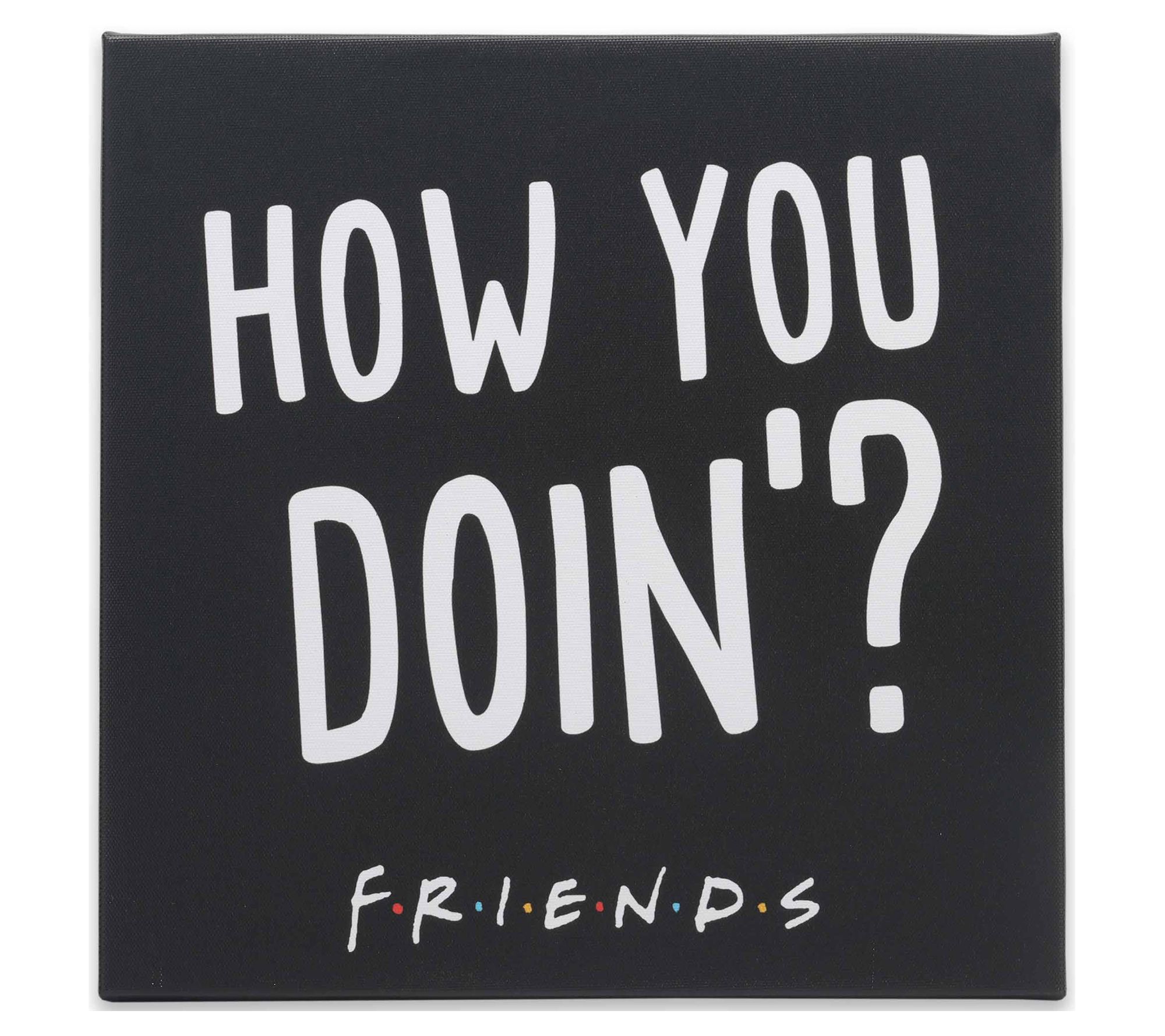 Friends How You Doin Gallery Wrapped Canvas by Open Roads - QVC.com